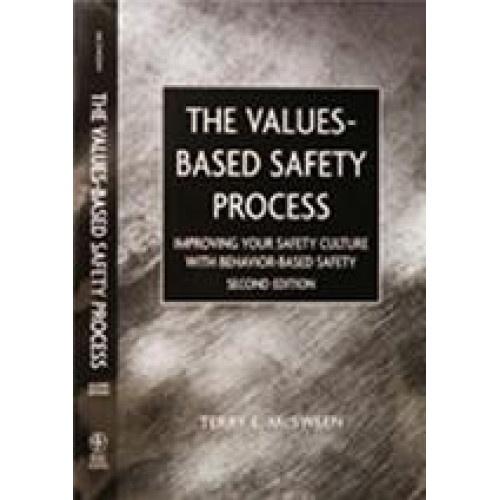 The Values-Based Safety Process: Improving Your Safety Culture with ...